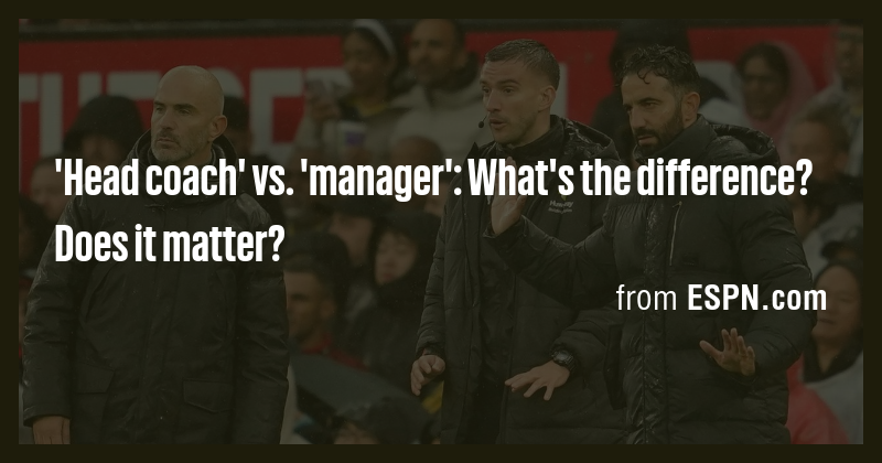 'Head coach' vs. 'manager': What's the difference? Does it matter ...