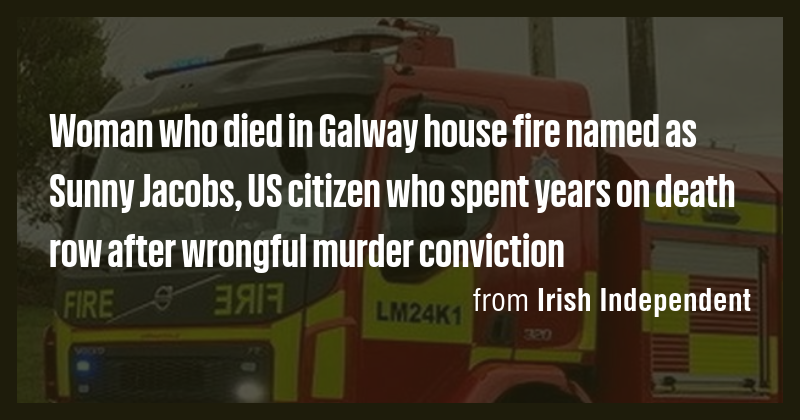 Woman who died in Galway house fire named as Sunny Jacobs, US citizen ...
