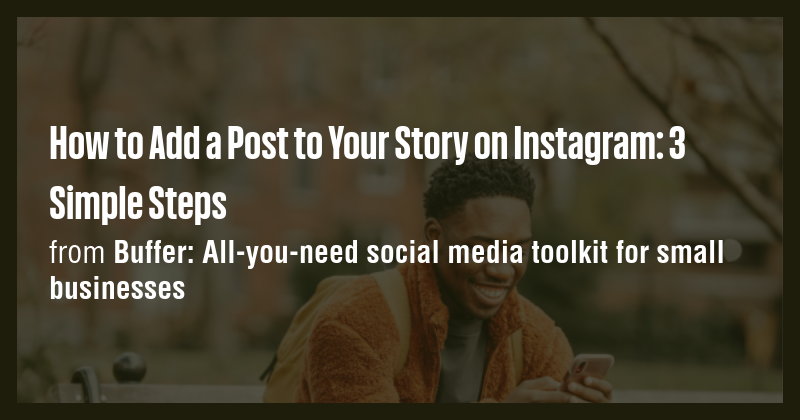 How to Add a Post to Your Story on Instagram: 3 Simple Steps - Briefly