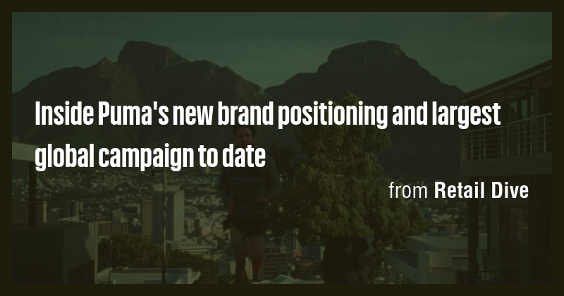 Inside Puma's new brand positioning and largest global campaign to date ...