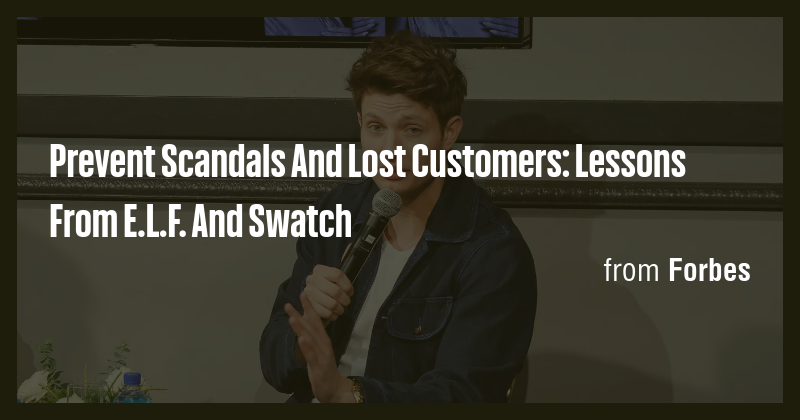 Prevent Scandals And Lost Customers: Lessons From E.L.F. And Swatch ...