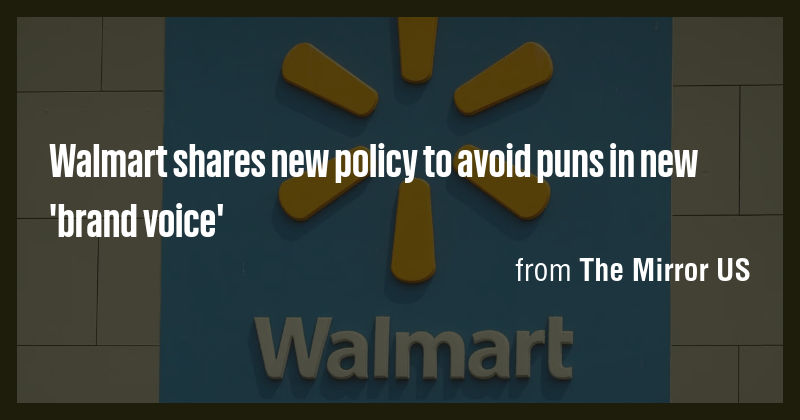 Walmart shares new policy to avoid puns in new 'brand voice' - Briefly