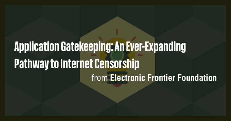 Application Gatekeeping: An Ever-Expanding Pathway to Internet ...