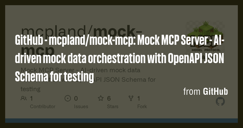 GitHub - mcpland/mock-mcp: Mock MCP Server - AI-driven mock data ...
