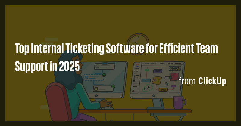 Top Internal Ticketing Software for Efficient Team Support in 2025 ...