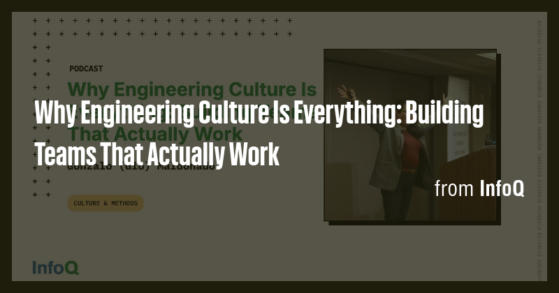 Why Engineering Culture Is Everything: Building Teams That Actually ...