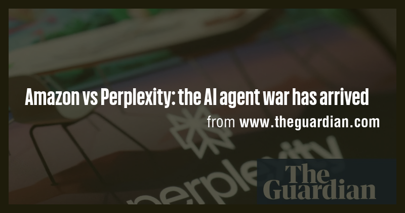 Amazon vs Perplexity: the AI agent war has arrived - Briefly