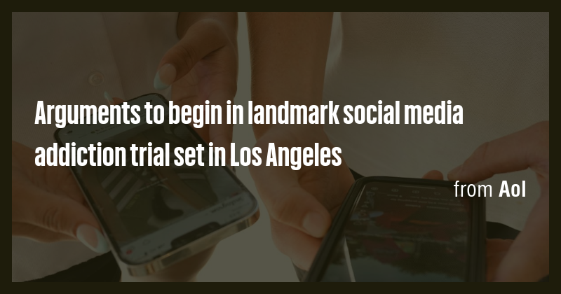 Arguments to begin in landmark social media addiction trial set in Los ...