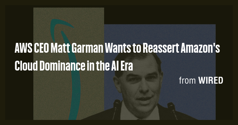 AWS CEO Matt Garman Wants to Reassert Amazon's Cloud Dominance in the ...