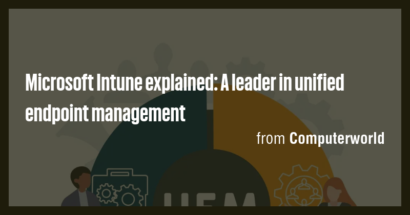 Microsoft Intune explained: A leader in unified endpoint management ...