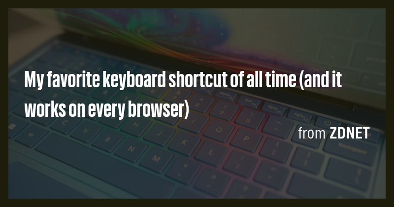 My favorite keyboard shortcut of all time (and it works on every ...