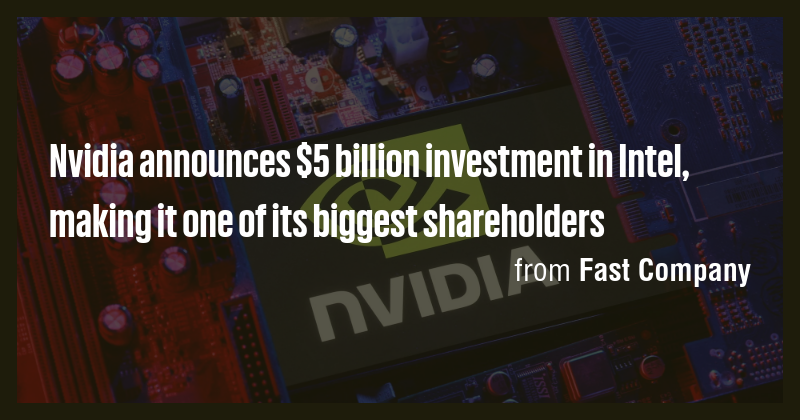 Nvidia announces $5 billion investment in Intel, making it one of its ...