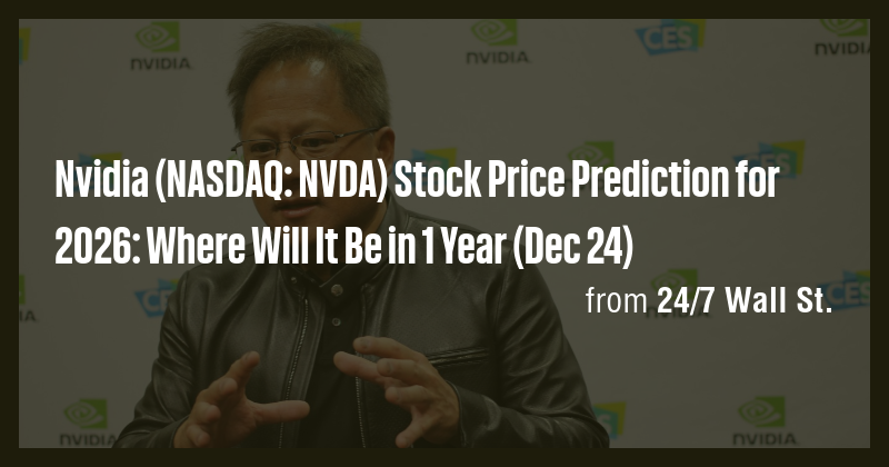Nvidia (NASDAQ: NVDA) Stock Price Prediction for 2026: Where Will It Be ...