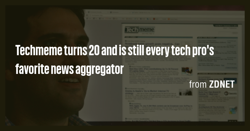 Techmeme turns 20 and is still every tech pro's favorite news ...