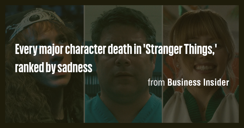 Every major character death in 'Stranger Things,' ranked by sadness ...