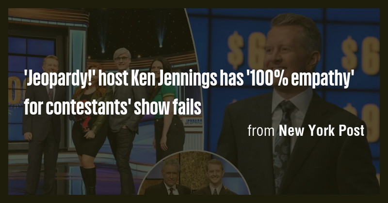 'Jeopardy!' host Ken Jennings has '100% empathy' for contestants' show ...