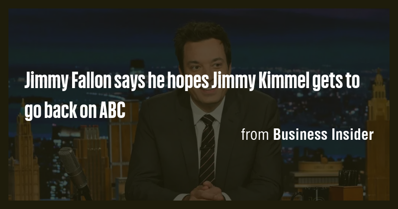 Jimmy Fallon says he hopes Jimmy Kimmel gets to go back on ABC - Briefly