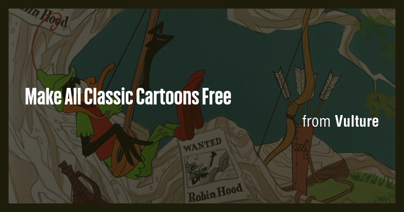 Make All Classic Cartoons Free - Briefly