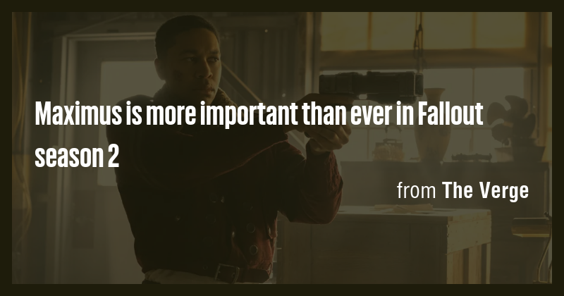 Maximus is more important than ever in Fallout season 2 - Briefly