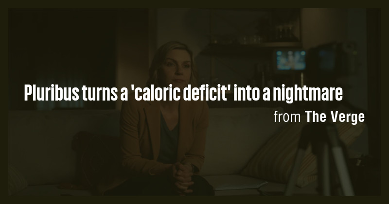 Pluribus turns a 'caloric deficit' into a nightmare - Briefly