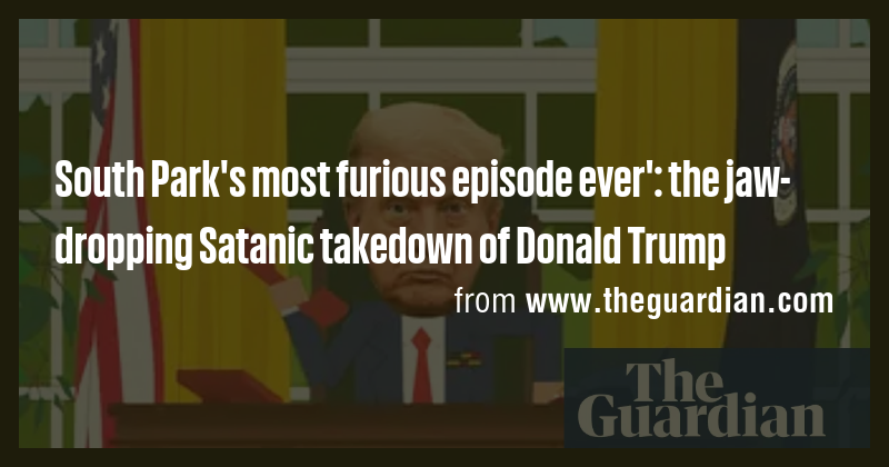 South Park's most furious episode ever': the jaw-dropping Satanic ...