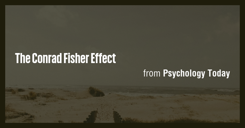 The Conrad Fisher Effect - Briefly