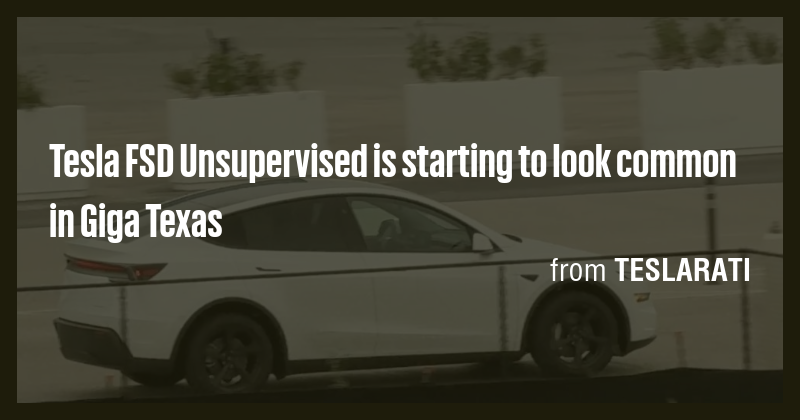 Tesla FSD Unsupervised is starting to look common in Giga Texas - Briefly