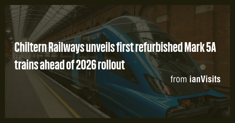 Chiltern Railways unveils first refurbished Mark 5A trains ahead of ...