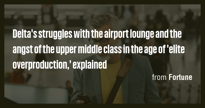 Delta's struggles with the airport lounge and the angst of the upper ...