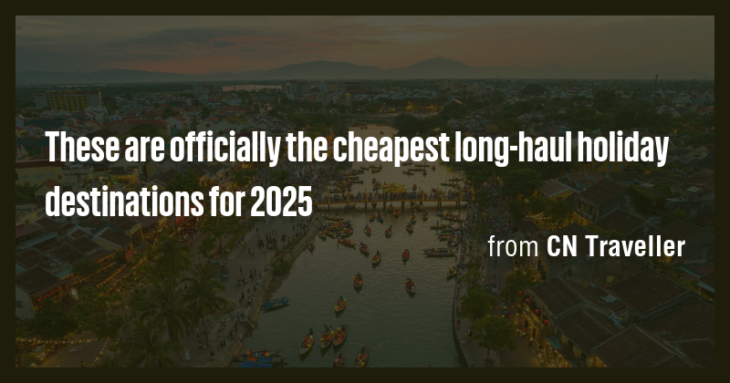 These are officially the cheapest long-haul holiday destinations for ...