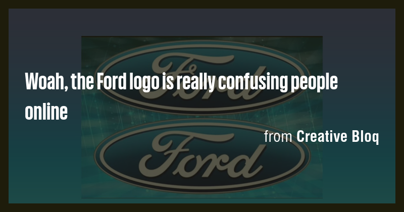 Woah, the Ford logo is really confusing people online - Briefly