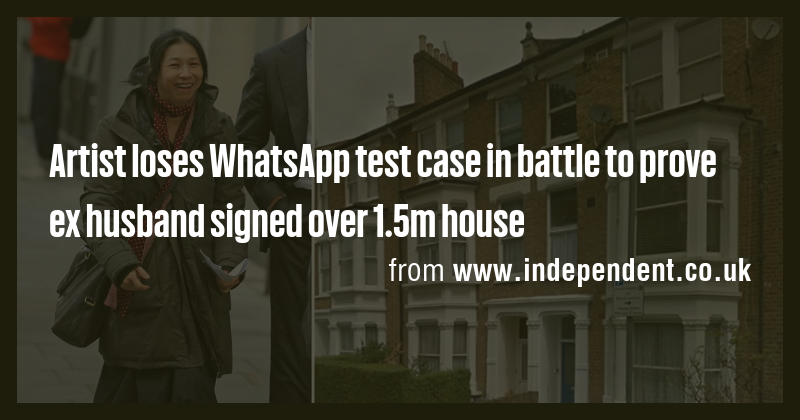 Artist loses WhatsApp test case in battle to prove ex husband signed ...