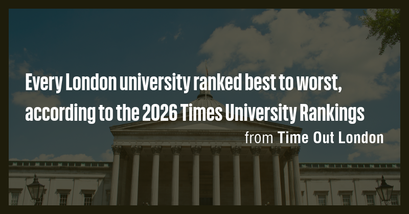 Every London university ranked best to worst, according to the 2026 ...