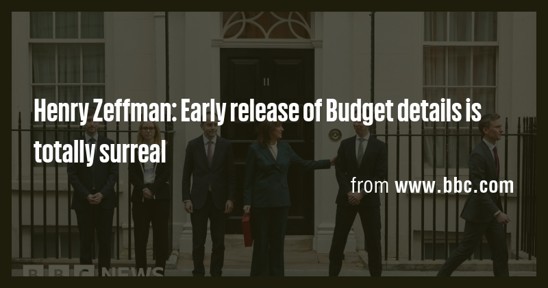 Henry Zeffman: Early release of Budget details is totally surreal - Briefly