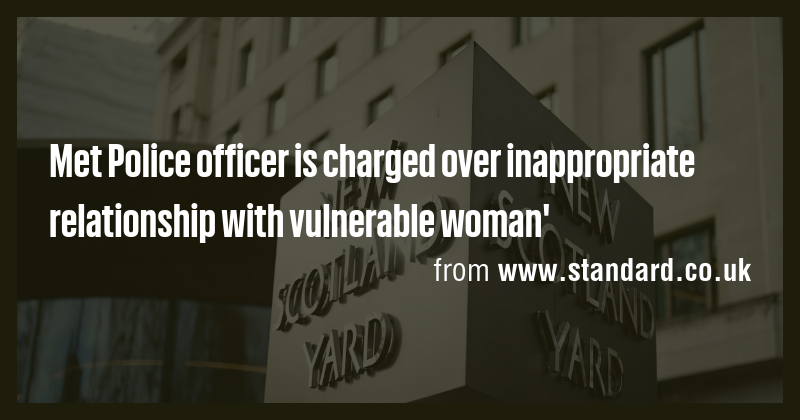 Met Police officer is charged over inappropriate relationship with ...