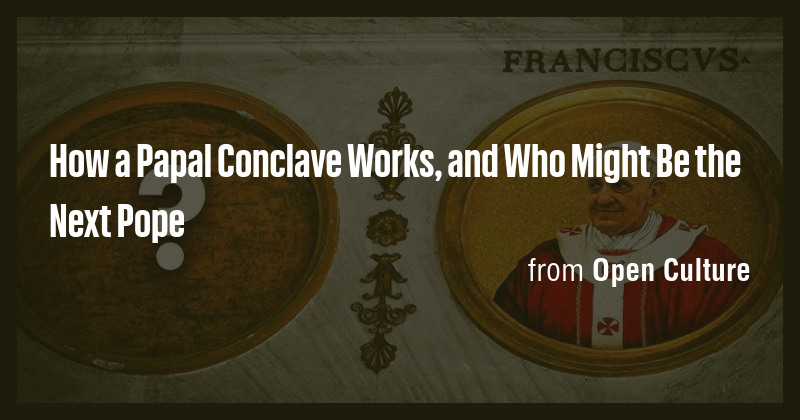 How a Papal Conclave Works, and Who Might Be the Next Pope - Briefly