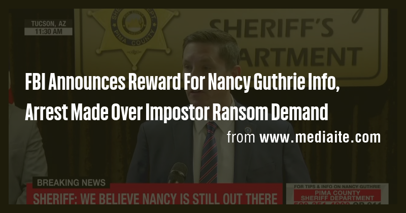 FBI Announces Reward For Nancy Guthrie Info, Arrest Made Over Impostor ...