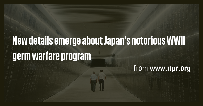 New details emerge about Japan's notorious WWII germ warfare program ...