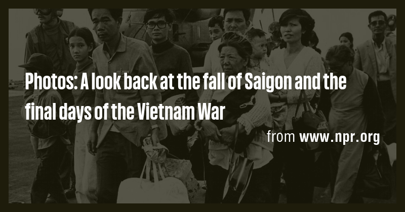 Photos: A look back at the fall of Saigon and the final days of the ...