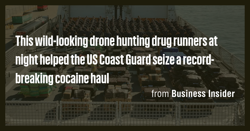 This wild-looking drone hunting drug runners at night helped the US ...