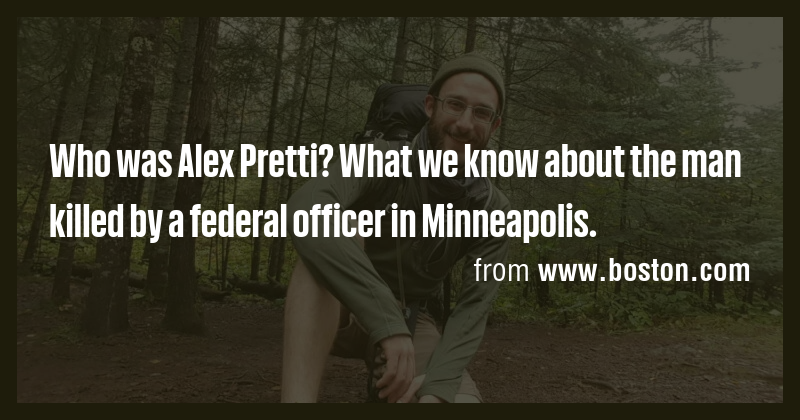 Who was Alex Pretti? What we know about the man killed by a federal ...
