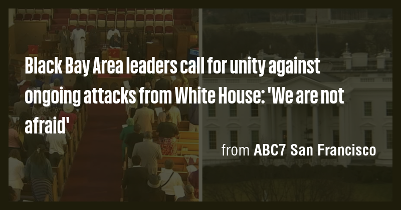Black Bay Area leaders call for unity against ongoing attacks from ...