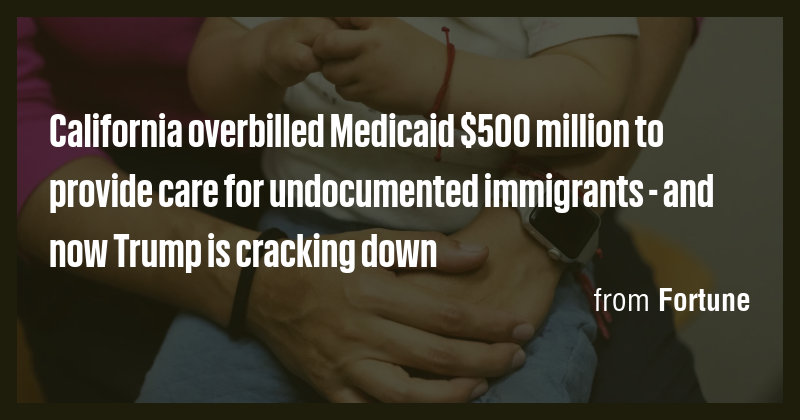 California overbilled Medicaid $500 million to provide care for ...