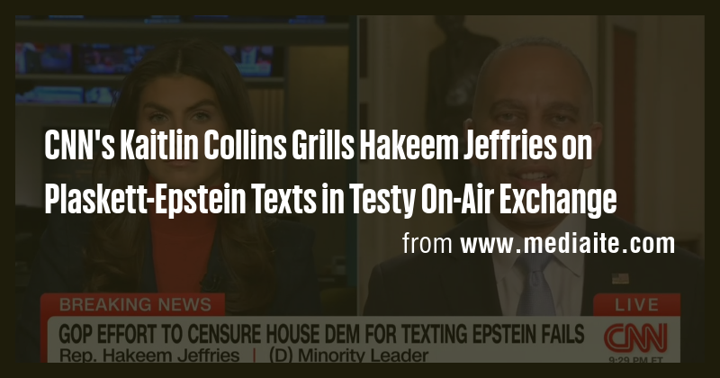 CNN's Kaitlin Collins Grills Hakeem Jeffries on Plaskett-Epstein Texts ...