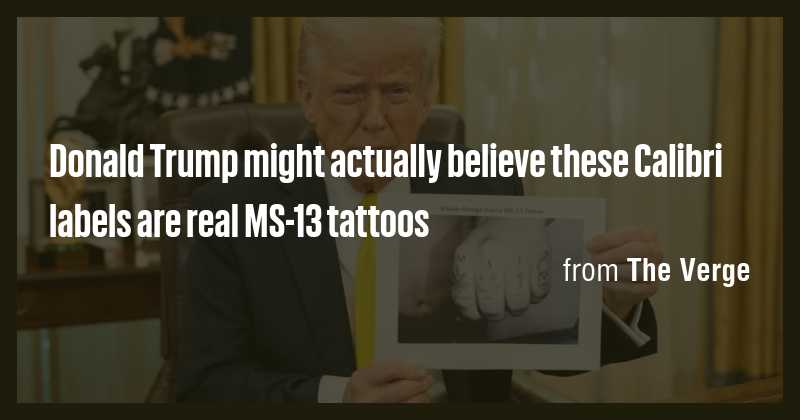 Donald Trump might actually believe these Calibri labels are real MS-13 ...
