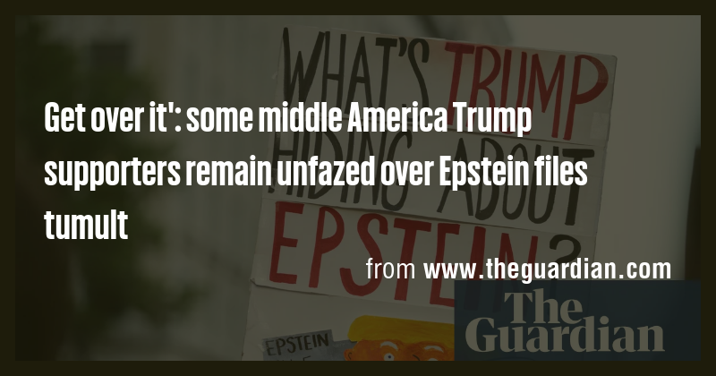 Get over it': some middle America Trump supporters remain unfazed over ...