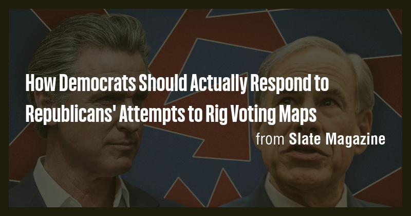 How Democrats Should Actually Respond to Republicans' Attempts to Rig ...
