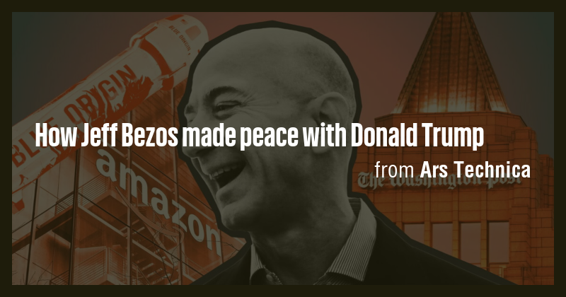 How Jeff Bezos made peace with Donald Trump - Briefly