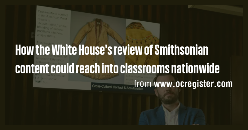 How the White House's review of Smithsonian content could reach into ...