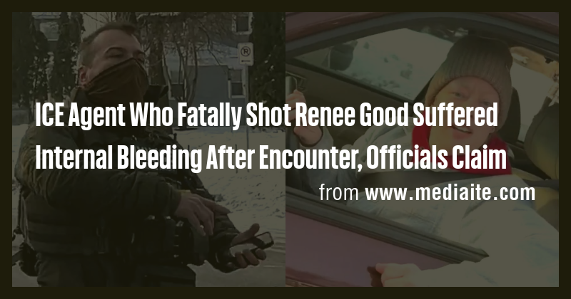 ICE Agent Who Fatally Shot Renee Good Suffered Internal Bleeding After ...